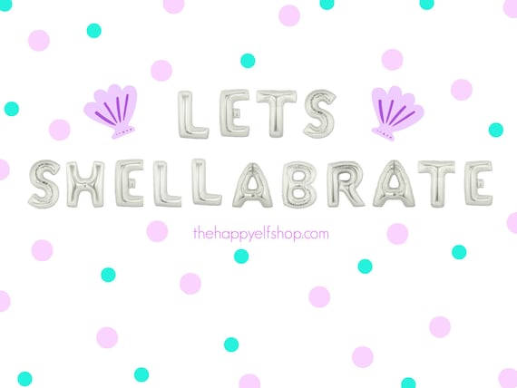 16 LETS SHELLABRATE Balloon/banner. Mermaid Party Decor. | Etsy