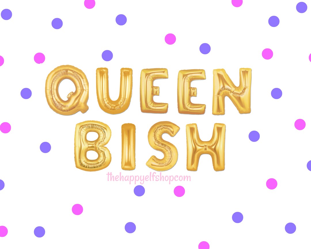 16" "queen Bish" Balloons/banner. Bye Felicia. Bye Felicia Balloons ...