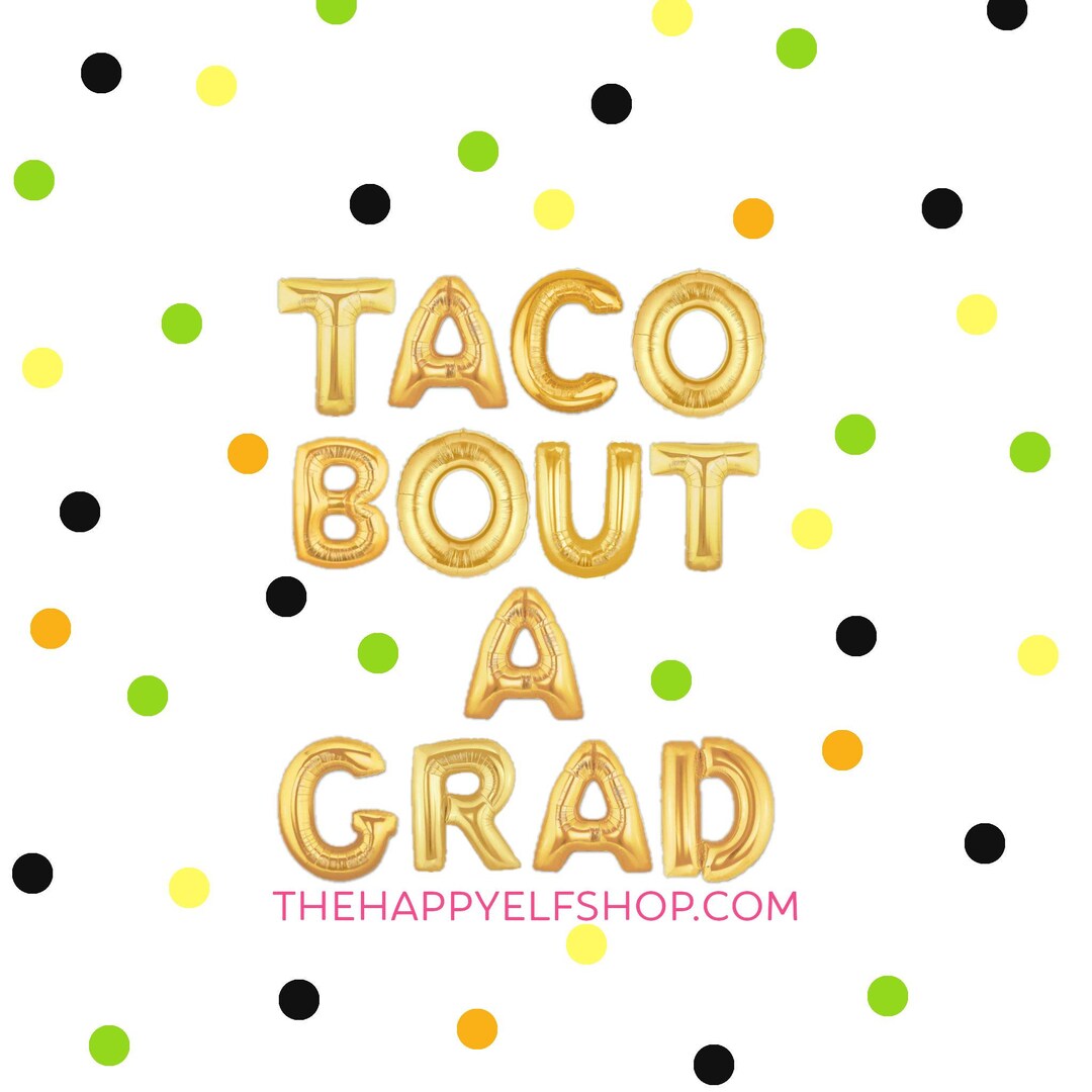 16" Taco Bout a Grad Balloons/banner. Class of 2019. Graduation ...