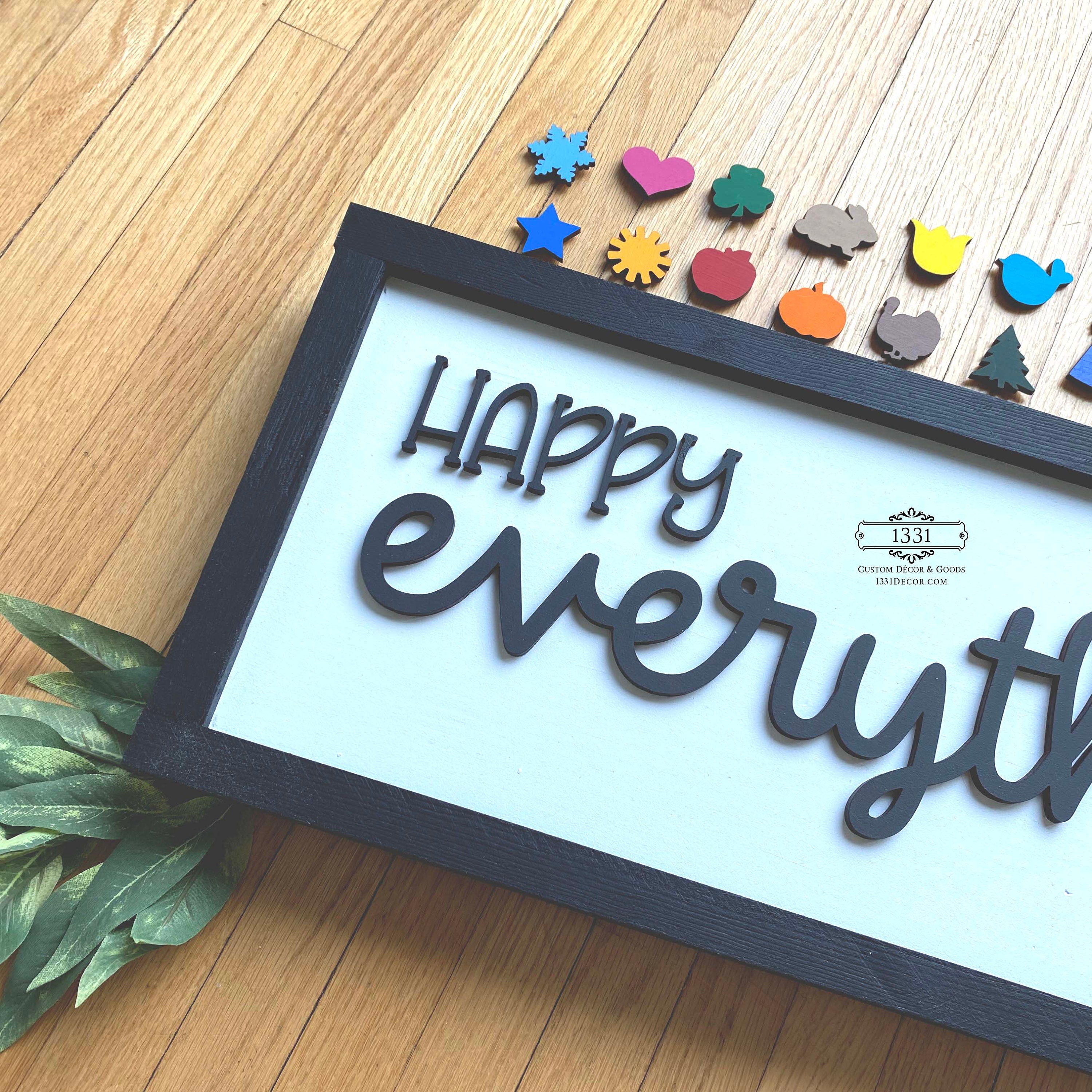 Happy Everything Sign Interchangeable Sign Seasonal Sign - Etsy