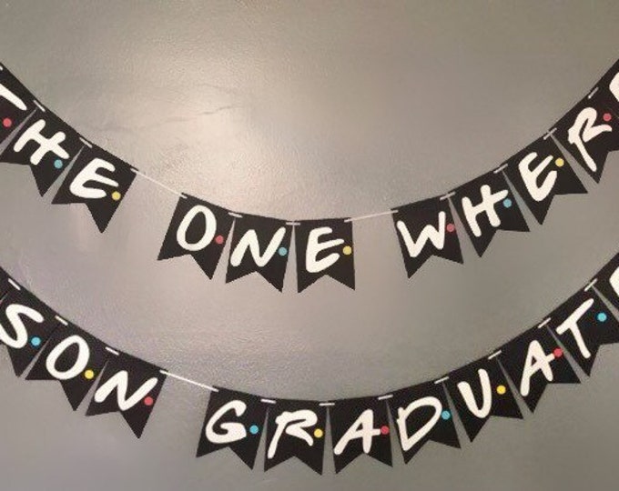 Friends Graduation Banner/ Friends TV Party Banner/ Friends TV Theme ...