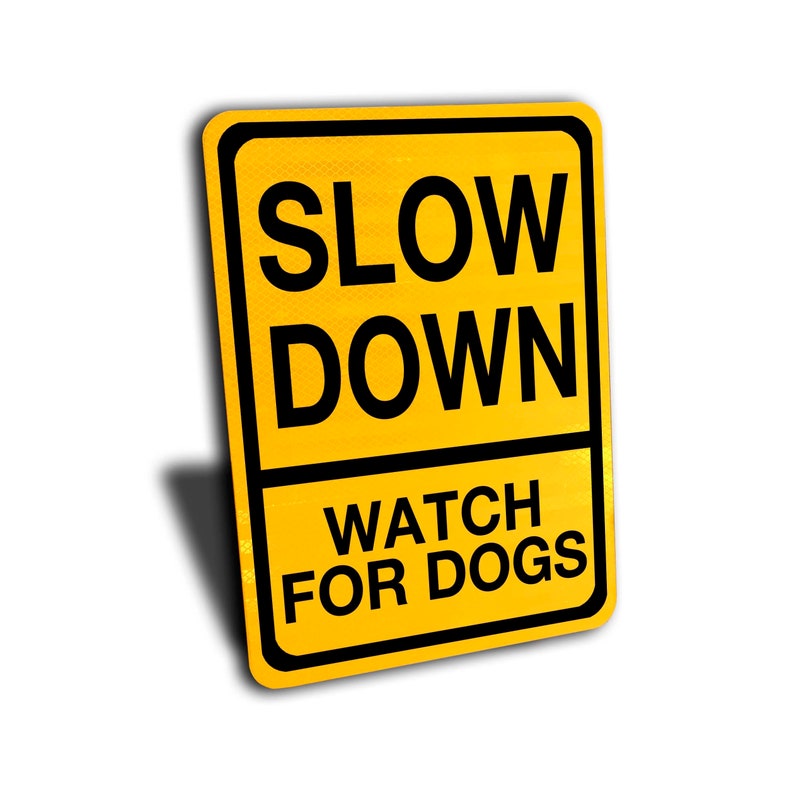 Slow Down Watch for Dogs Sign Aluminum Yellow Reflective - Etsy Canada