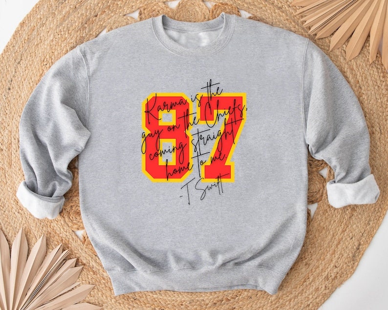 Karma 87 Sweatshirt, Karma is the Guy on the Chiefs Shirt, in My Chiefs ...