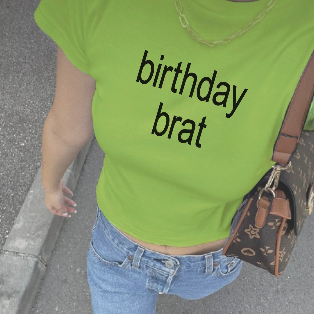 Birthday Shirt Birthday Brat HBD Green Baby Tee Y2K Baby Tee Shirt ...