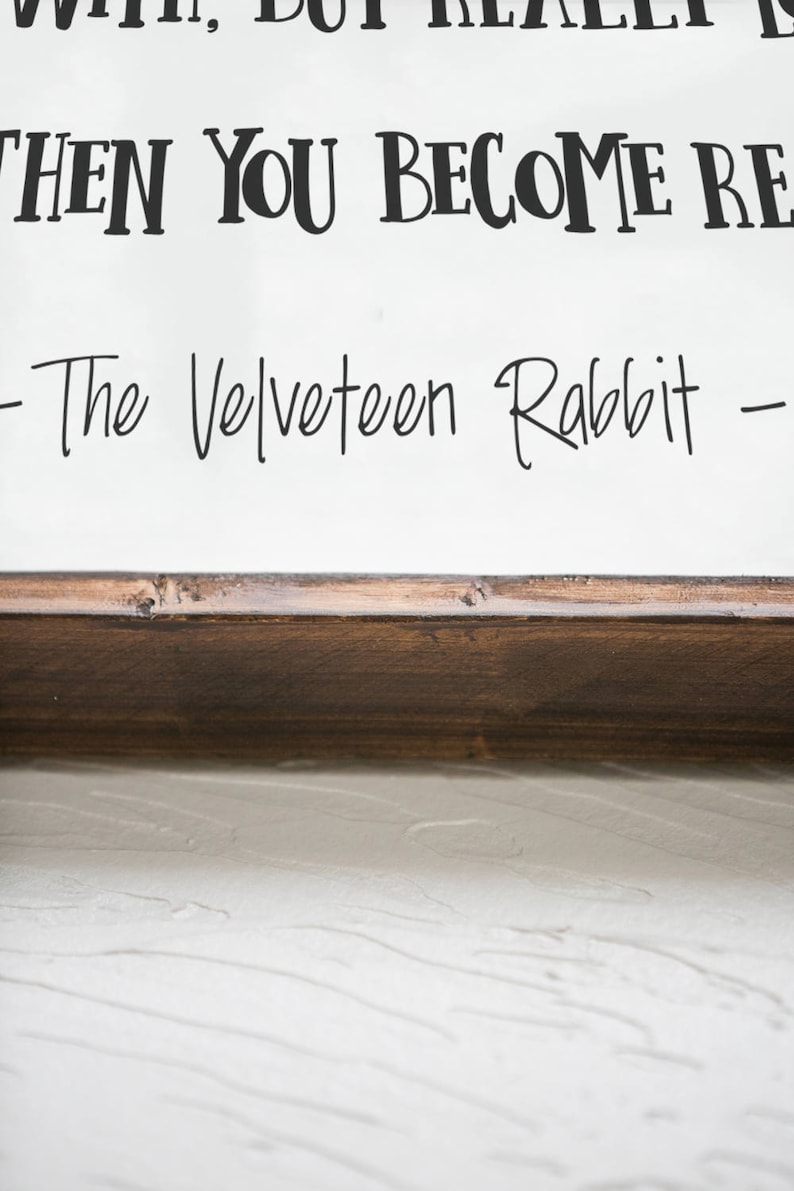 Velveteen Rabbit You Become Real Wood Sign | Etsy