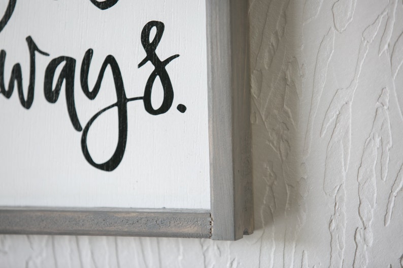 You Will Forever Be My Always Wood Sign | Etsy