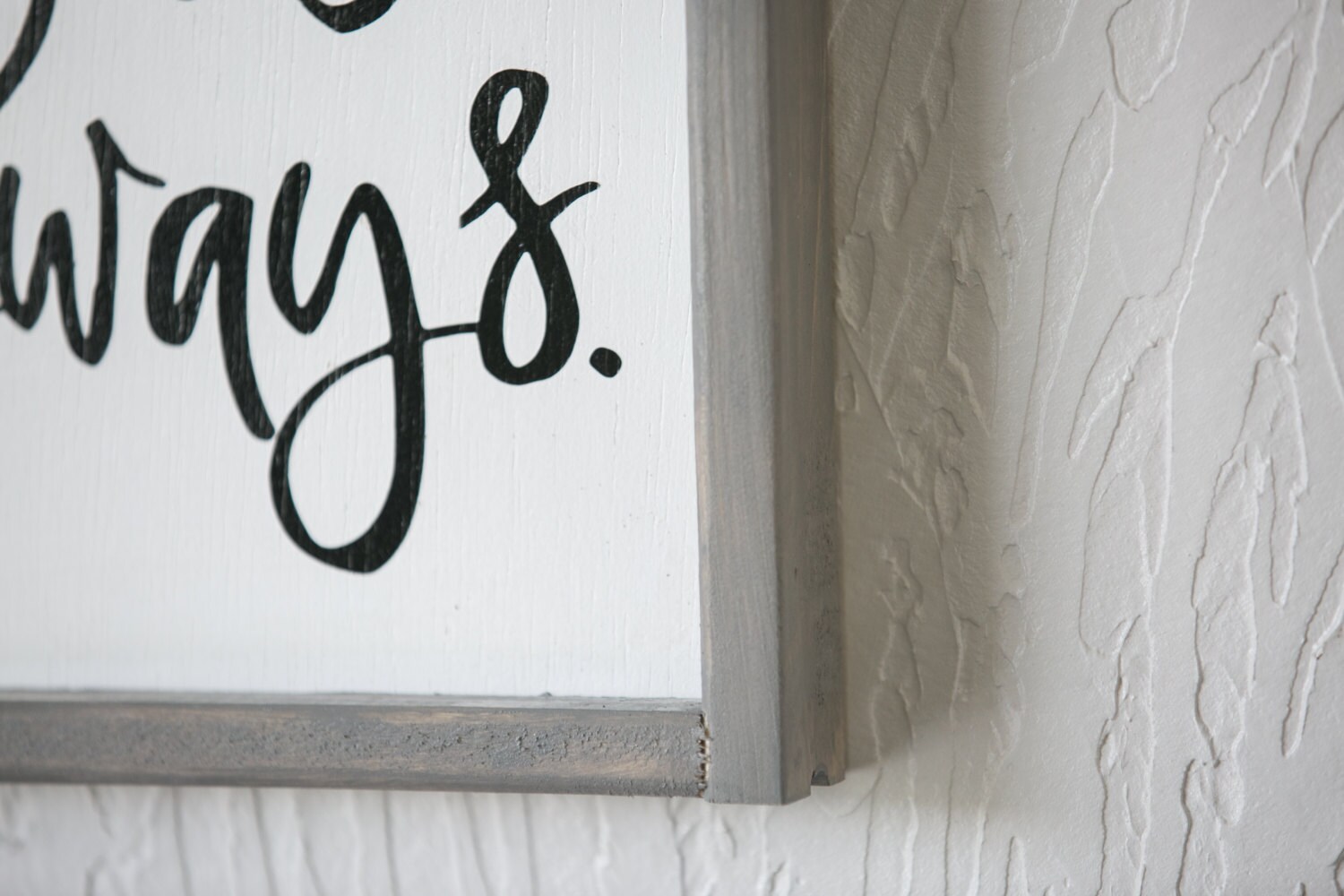 You Will Forever Be My Always Wood Sign | Etsy