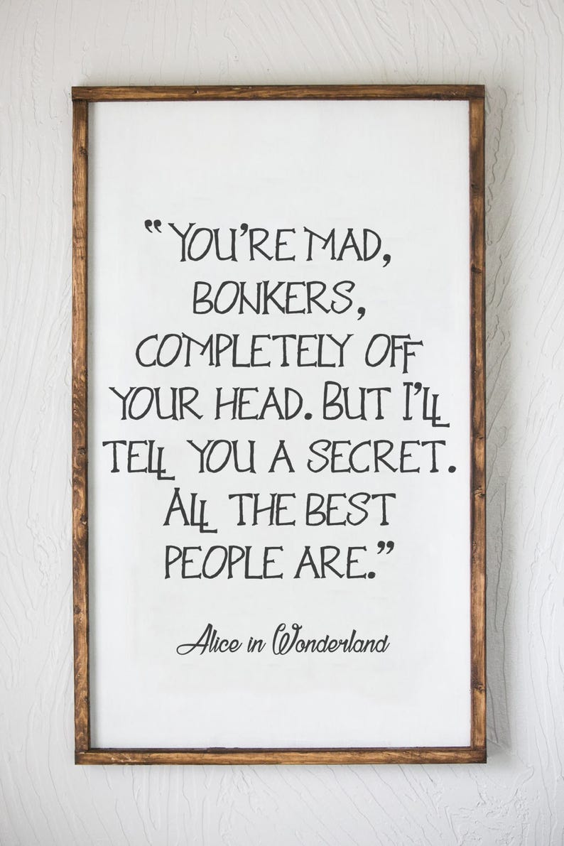 Alice in Wonderland Wood Sign: You're Mad Bonkers Quote - Etsy