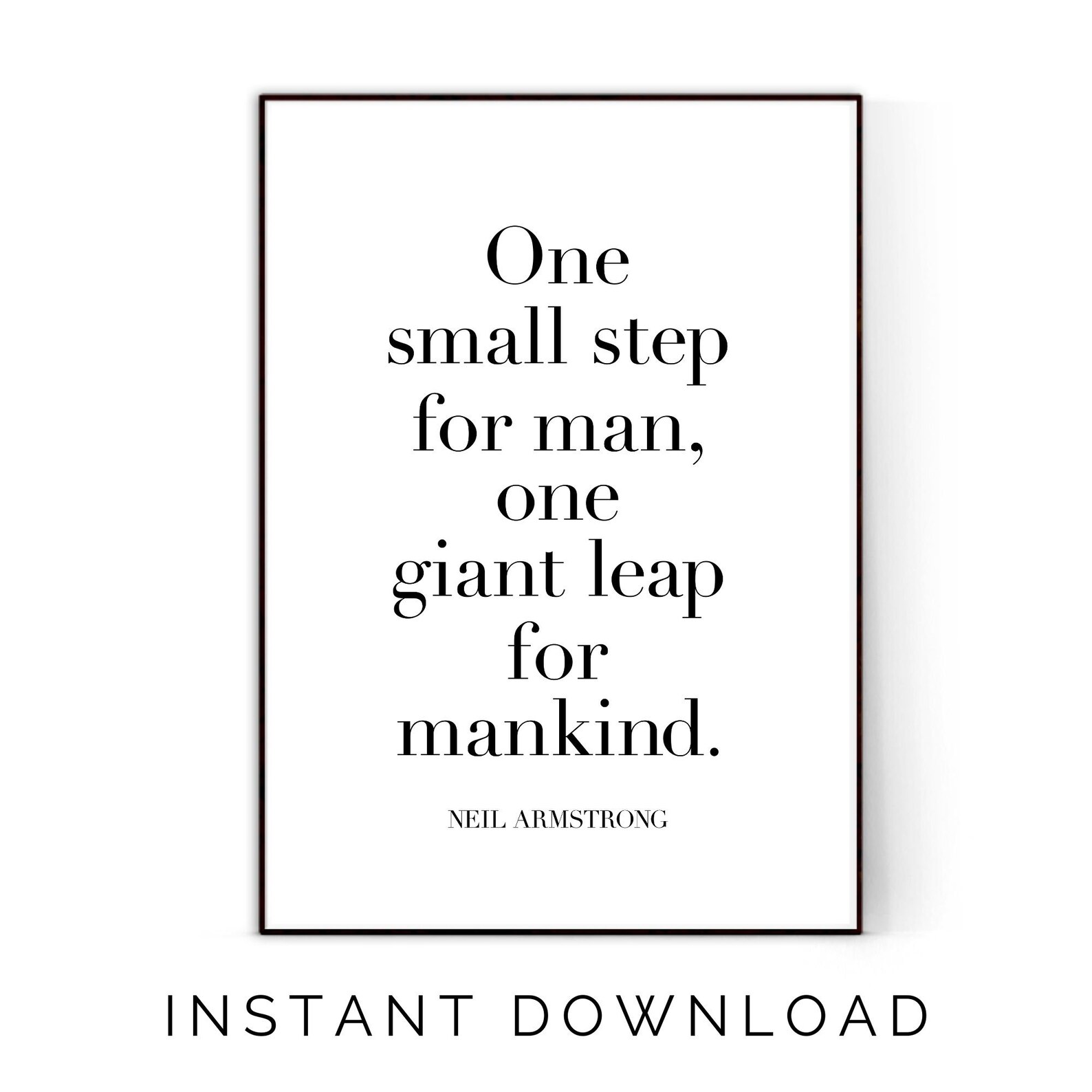 Neil Armstrong Quote One Small Step for Man, One Giant Leap for Mankind ...