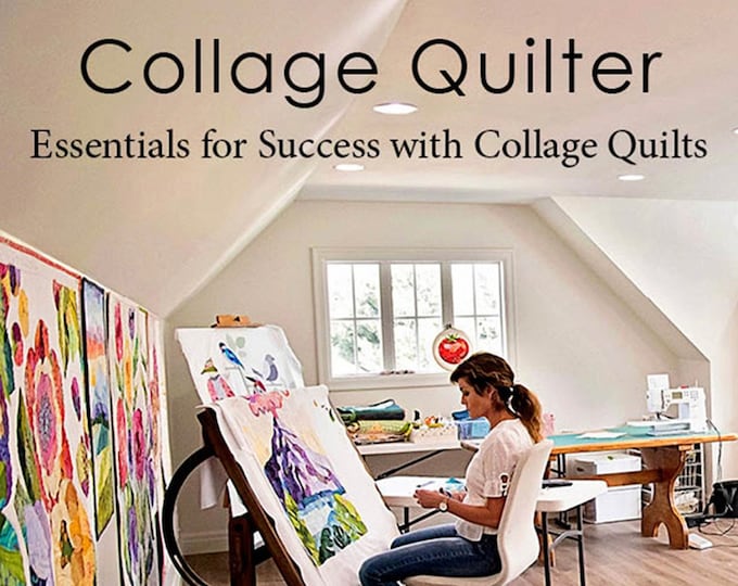Collage Quilter Essentials for Success With Collage Quilts Book ETD-12 ...