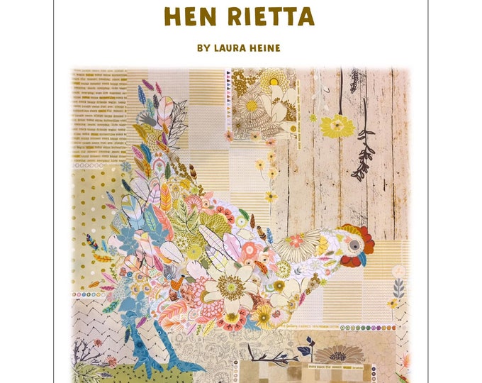 Hen Rietta Collage Quilt Pattern by Laura Heine for Fiberworks LHFWHEN ...