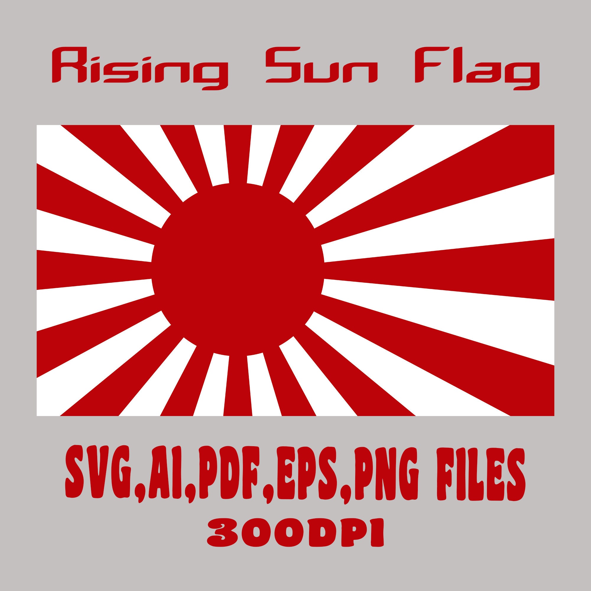Rising Sun Flag Vector Graphics SVG PNG PDF Digital Download File ...