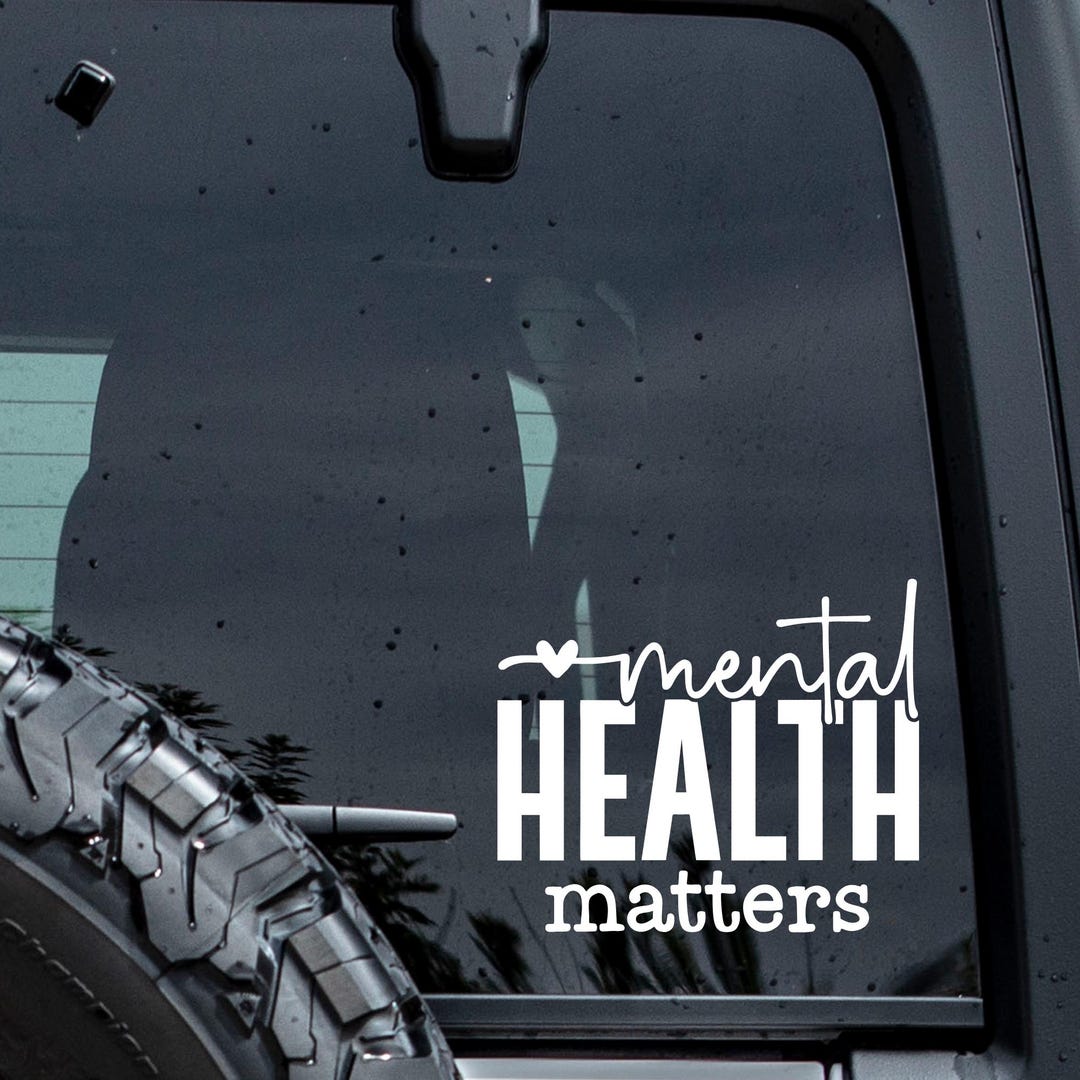 Mental Health Matters Decal, Mental Health Awareness Decal, Waterproof ...