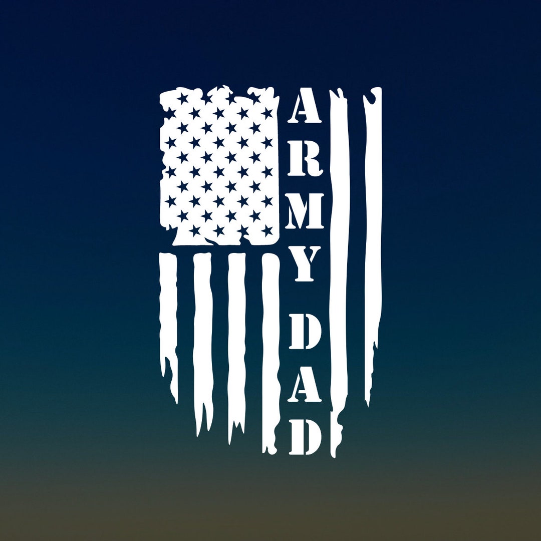 Army Dad USA Flag Decal, Army Strong Waterproof Vinyl Sticker, Father's ...