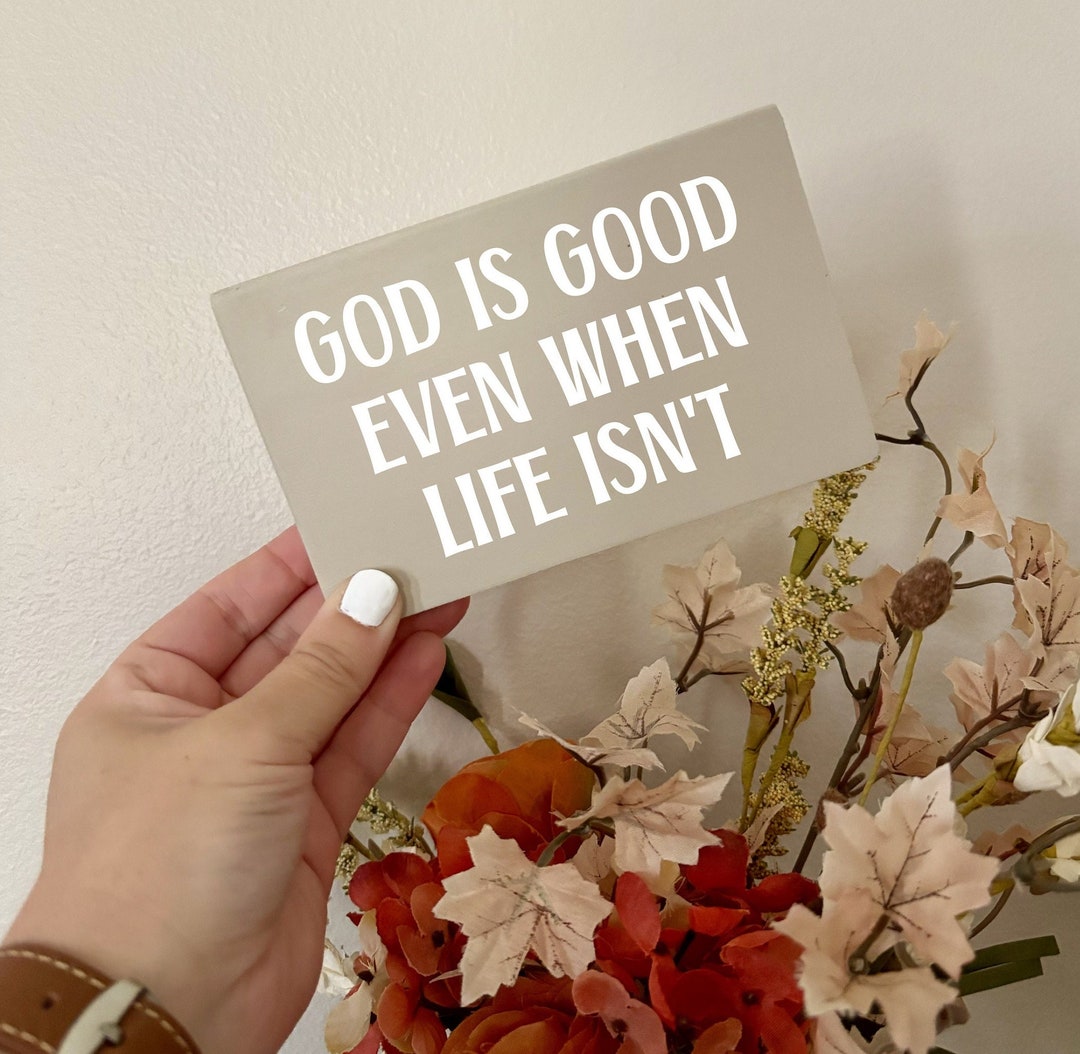 Christian Wood Sign, God is Good, Encouragement Gift, Trusting God ...