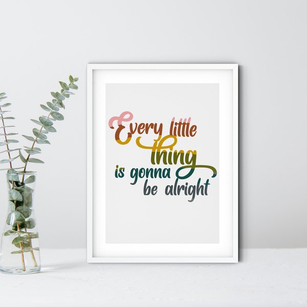 Every Little Thing is Gonna Be Alright Digital Print - Etsy