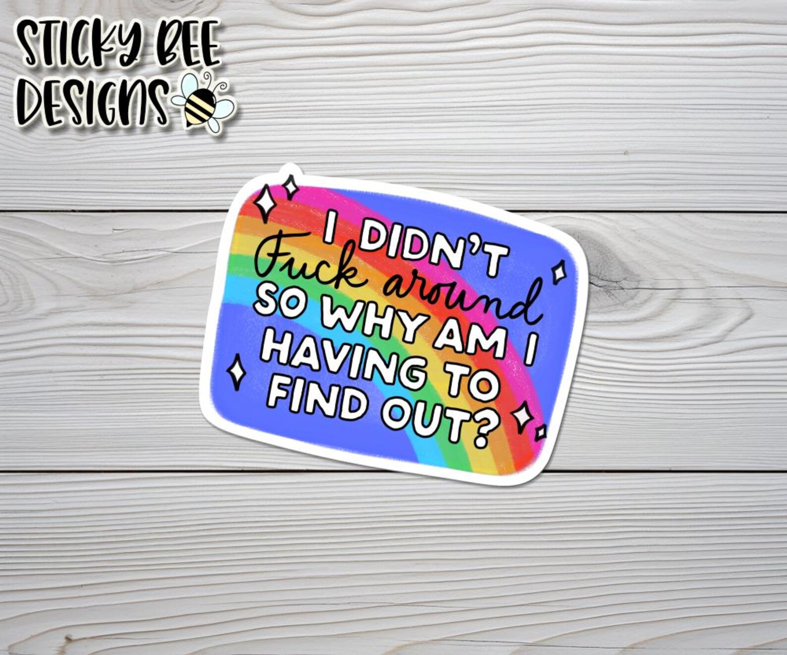Didn't F*ck Around Find Out Vinyl Sticker, Funny Stickers, Die Cut ...