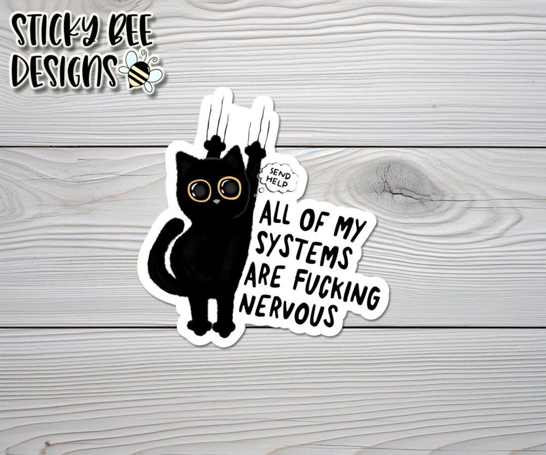 Nervous Systems Cat Vinyl Sticker, Funny Stickers, Die Cut Stickers ...