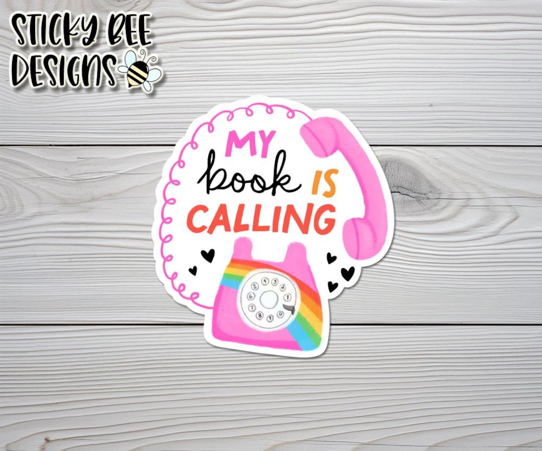 My Book is Calling Vinyl Sticker, Funny Stickers, Die Cut Stickers ...