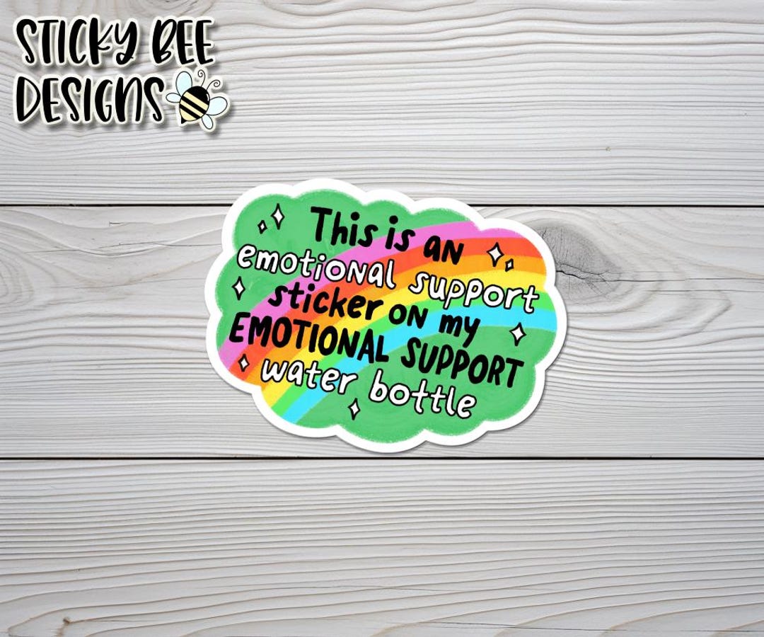 Emotional Support Sticker Vinyl Sticker, Funny Stickers, Die Cut ...
