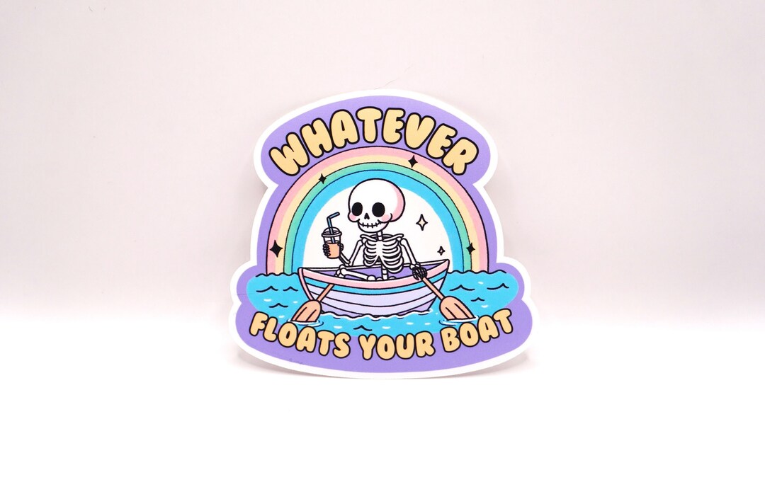 Whatever Floats Your Boat Vinyl Sticker, Trendy Stickers, Water Bottle ...
