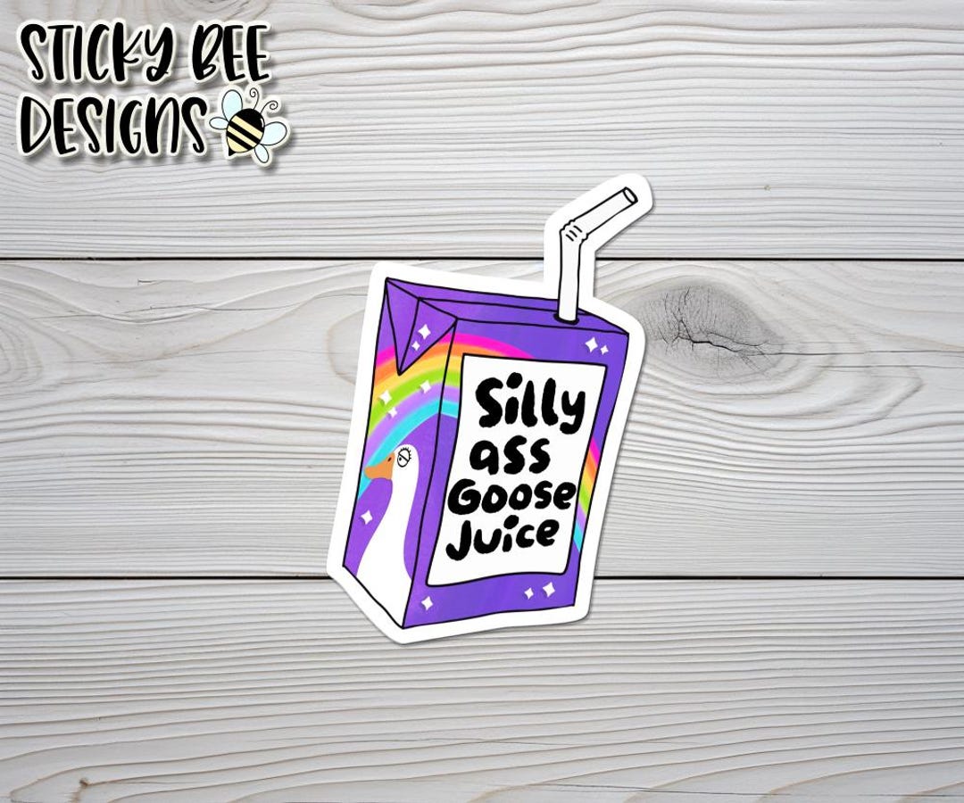 Silly Goose Juice Vinyl Sticker, Funny Stickers, Die Cut Stickers ...