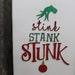 Stink Stank Stunk Sign Raised 3D Wood Mean One Christmas Décor ...