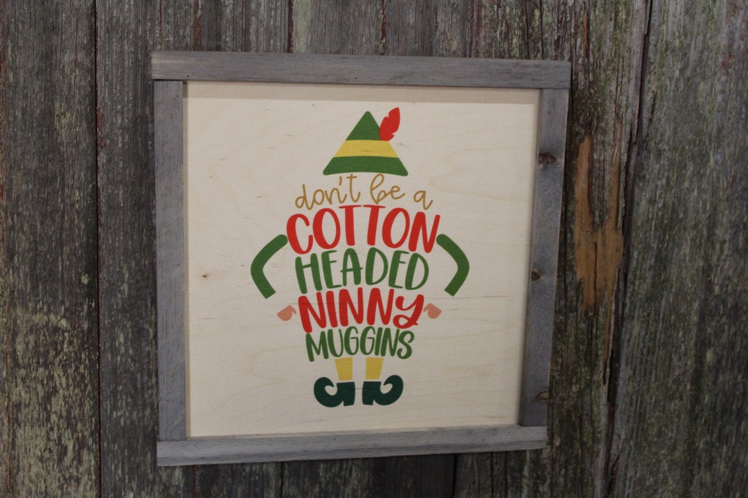 Framed Elf Christmas Sign: Cotton Headed Ninny Muggins Wood Decor - Etsy