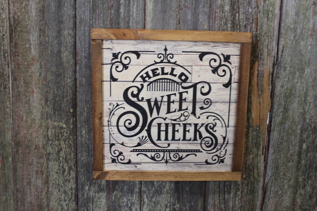 Hello Sweet Cheeks Wood Sign: Rustic Farmhouse Bathroom Decor - Etsy