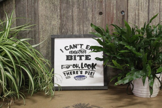 Pie Food Funny Humor Kitchen Wood Sign Too Much Food Graphic | Etsy