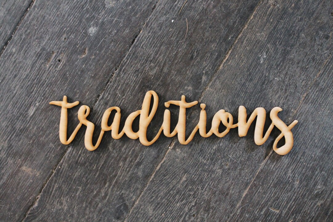 Traditions Laser Cut Out Traditions Sign Traditions Cutout - Etsy