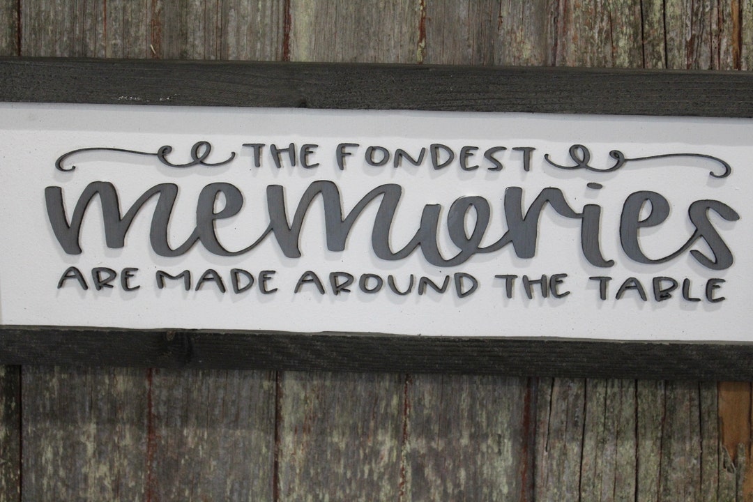 Kitchen Sign Wood Fondest Memories Are Made Around the Table 3D Raised ...