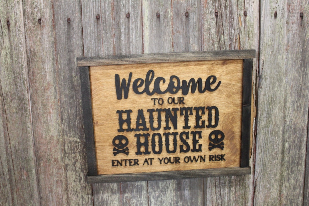 Welcome to Our Haunted House Sign Skull Crossbones Enter at Your Own ...