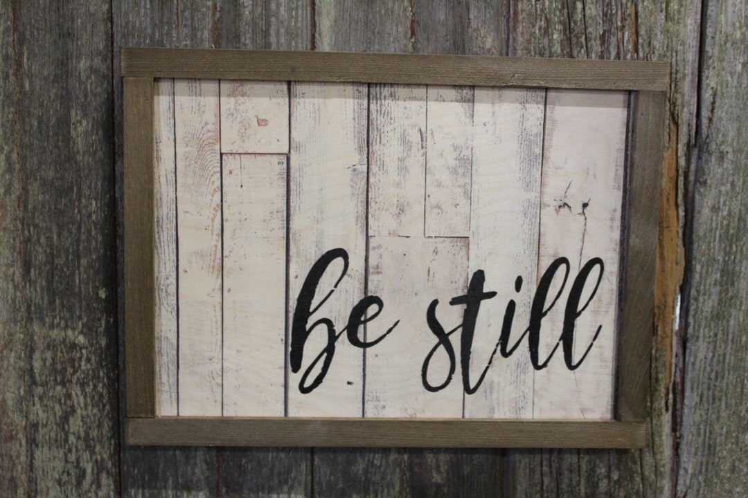 Be Still Wood Sign Script Text White Shiplap Brown Farmhouse Frame ...