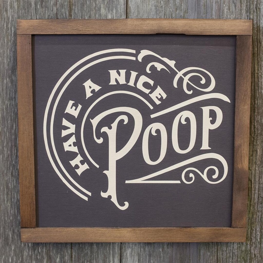 Funny Rustic Wood Decor – Have a Nice Poop Farmhouse Bathroom Sign - Etsy