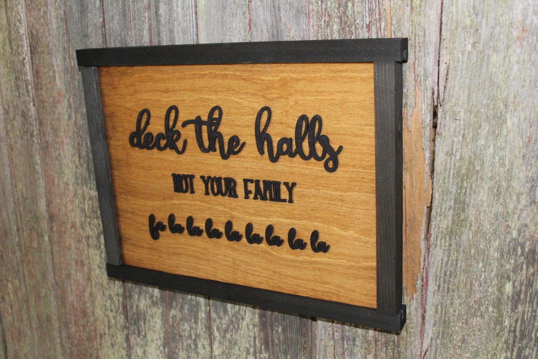 Deck the Halls Sign Funny Christmas Wall Hanging Wood Christmas in the ...