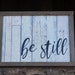 Be Still Wood Sign Script Text White Shiplap Brown Farmhouse Frame ...