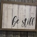 Be Still Wood Sign Script Text White Shiplap Brown Farmhouse Frame ...