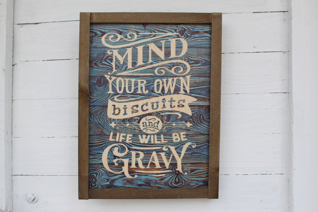 Mind Your Own Biscuits Wood Sign: Funny Farmhouse Kitchen Decor - Etsy