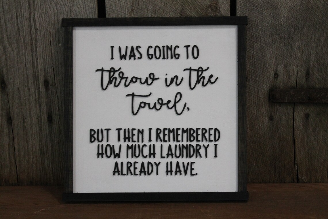 Laundry Room Funny Sign Throw in the Towel Humor Funny Too | Etsy