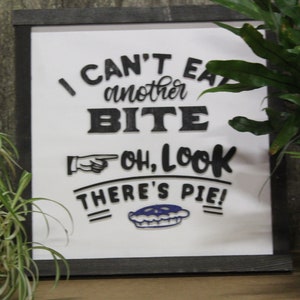 Pie Food Funny Humor Kitchen Wood Sign Too Much Food Graphic Black ...