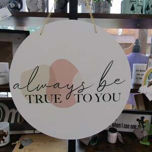 Always Be True Sign Lightweight Pastel Watercolor Your Actual Logo ...