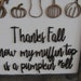 Thanks Fall Goofy Muffin Top Pumpkin Roll Pumpkins Gourds Autumn ...