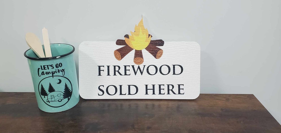 Contour Fire Wood Sign, Firewood Sold Here Sign, Outdoor Firewood Sign ...