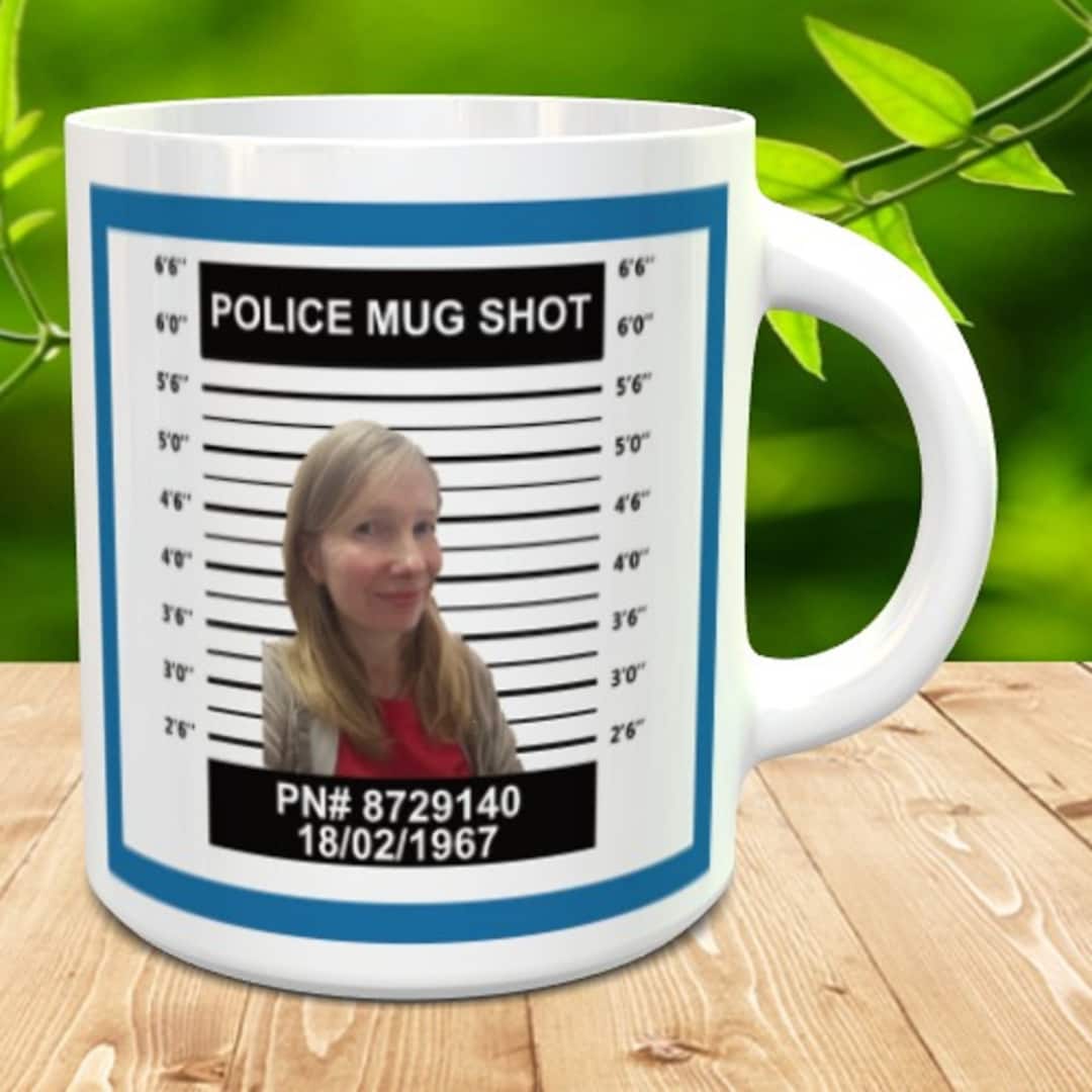 CUSTOM Police MUG Shot Mug Your Photo & D.O.B. - Etsy
