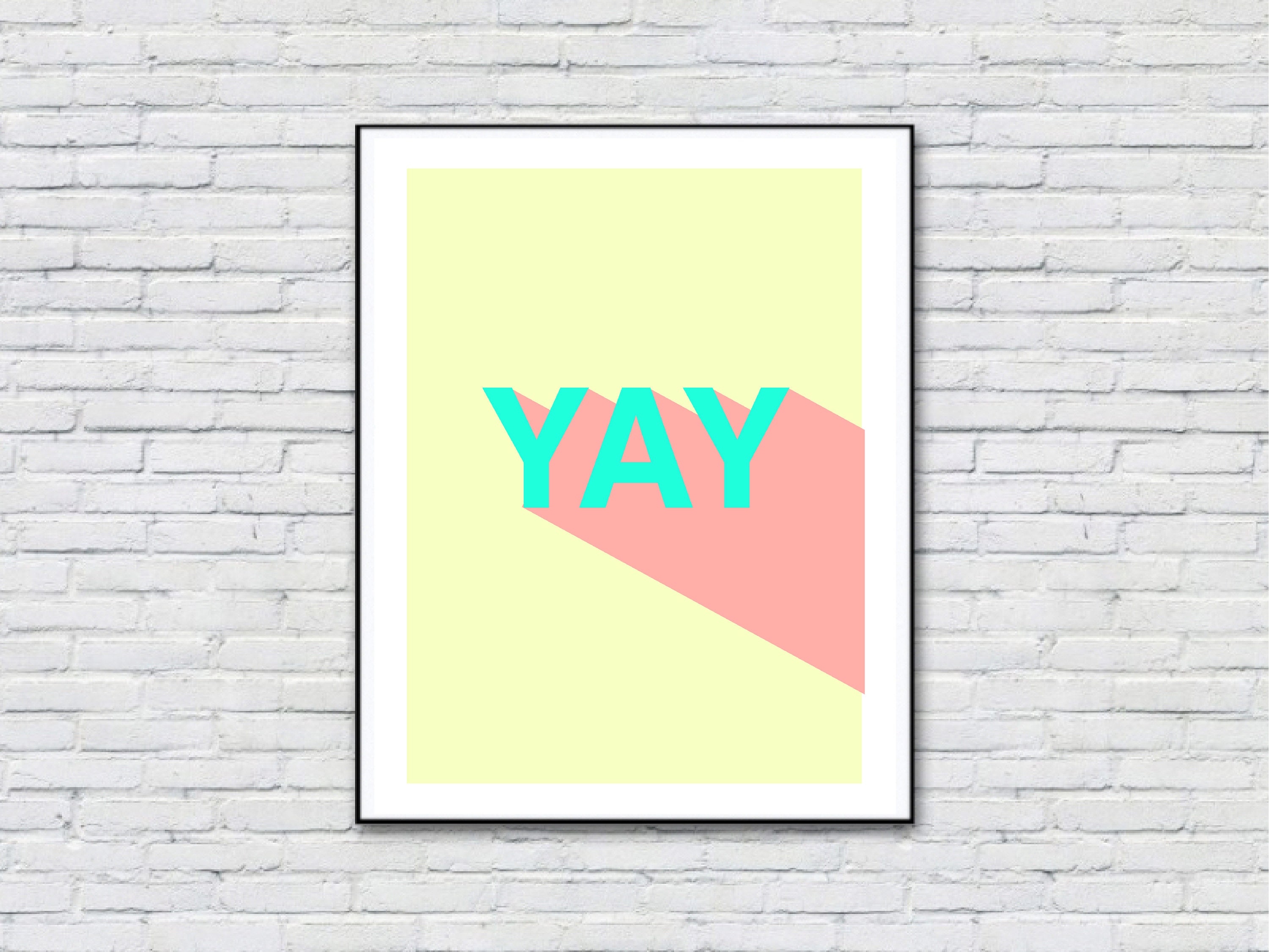 Yay Sign 8.5x11 Decor Apartment Decor Print Happy Wall | Etsy
