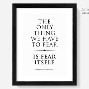 Franklin D Roosevelt Quote Poster Print, Only Thing We Have to Fear ...