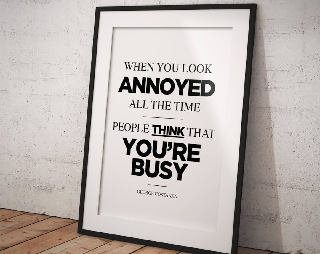 Seinfeld Art: George Costanza Quote, Seinfeld Quote, Seinfeld Poster ...
