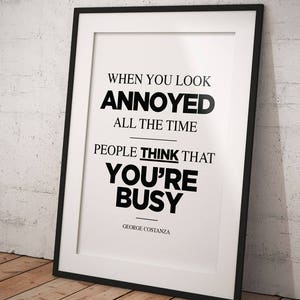 Seinfeld Art: George Costanza Quote, Seinfeld Quote, Seinfeld Poster ...