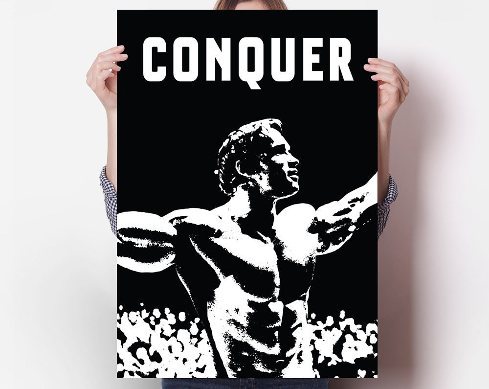 Arnold Schwarzenegger Conquer Quote